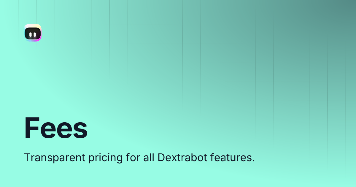 Fees | Dextrabot