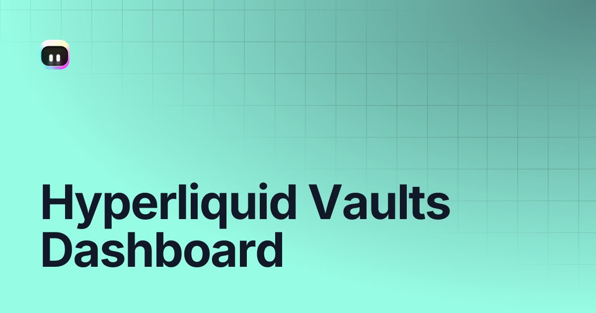 Hyperliquid Vaults Dashboard | Dextrabot